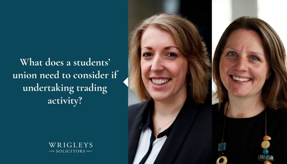 Students’ unions and trading activity - Wrigleys Solicitors LLP