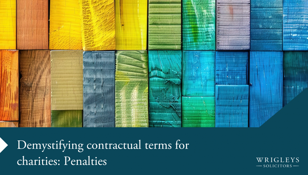 Demystifying contractual terms for charities: Penalties - Wrigleys ...