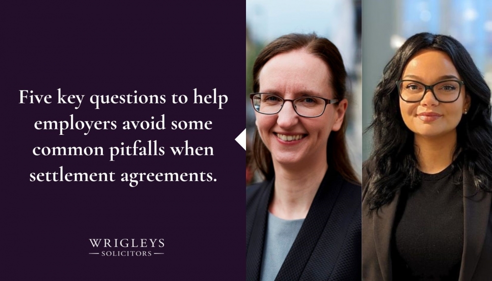 Settlement Agreements: 5 Top Tips for an Employer - Wrigleys Solicitors LLP