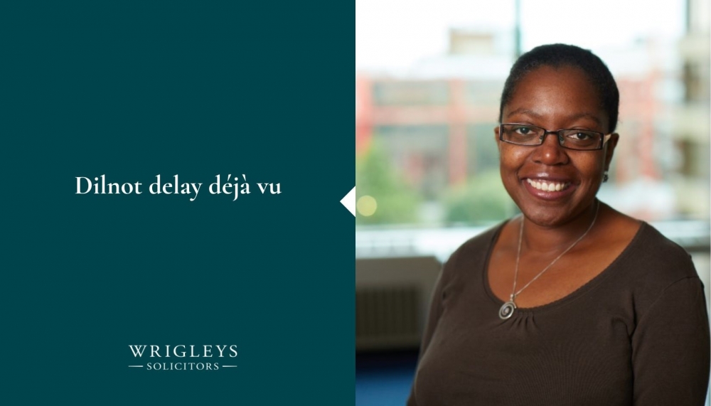 Dilnot delay déjà vu - Wrigleys Solicitors LLP