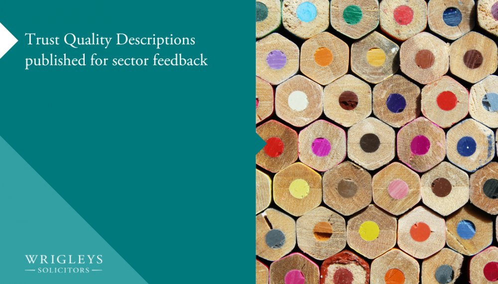 Trust Quality Descriptions published for sector feedback - Wrigleys ...